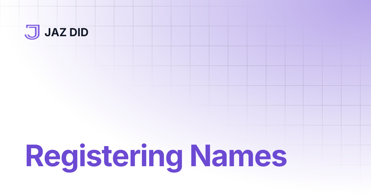 Registering Names | JAZ DID
